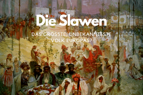 Die Slawen: Das größte, unbekannteste Volk Europas